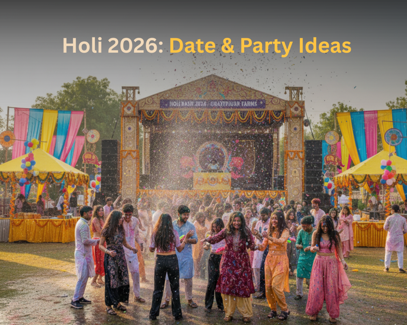 Holi 2026 Date, Party Ideas and Events in Delhi NCR